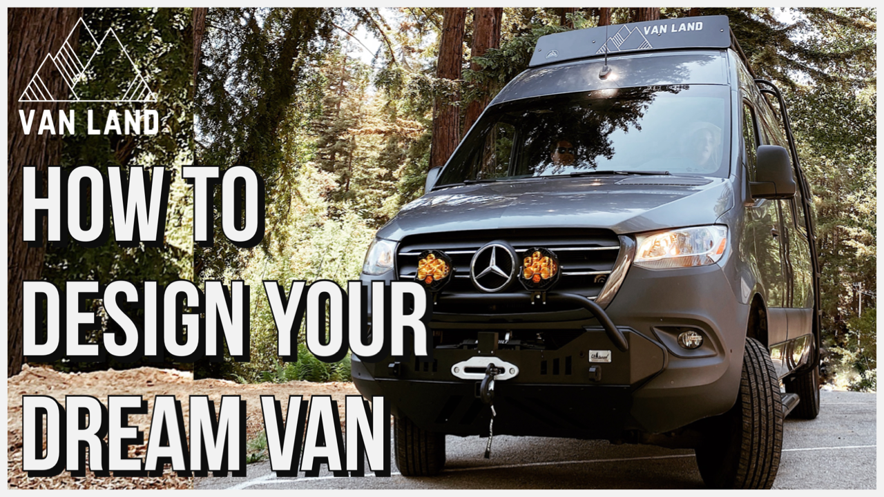 How to Design the Van of Your Dreams | Pro Van Build Series EP 2 - Van Land